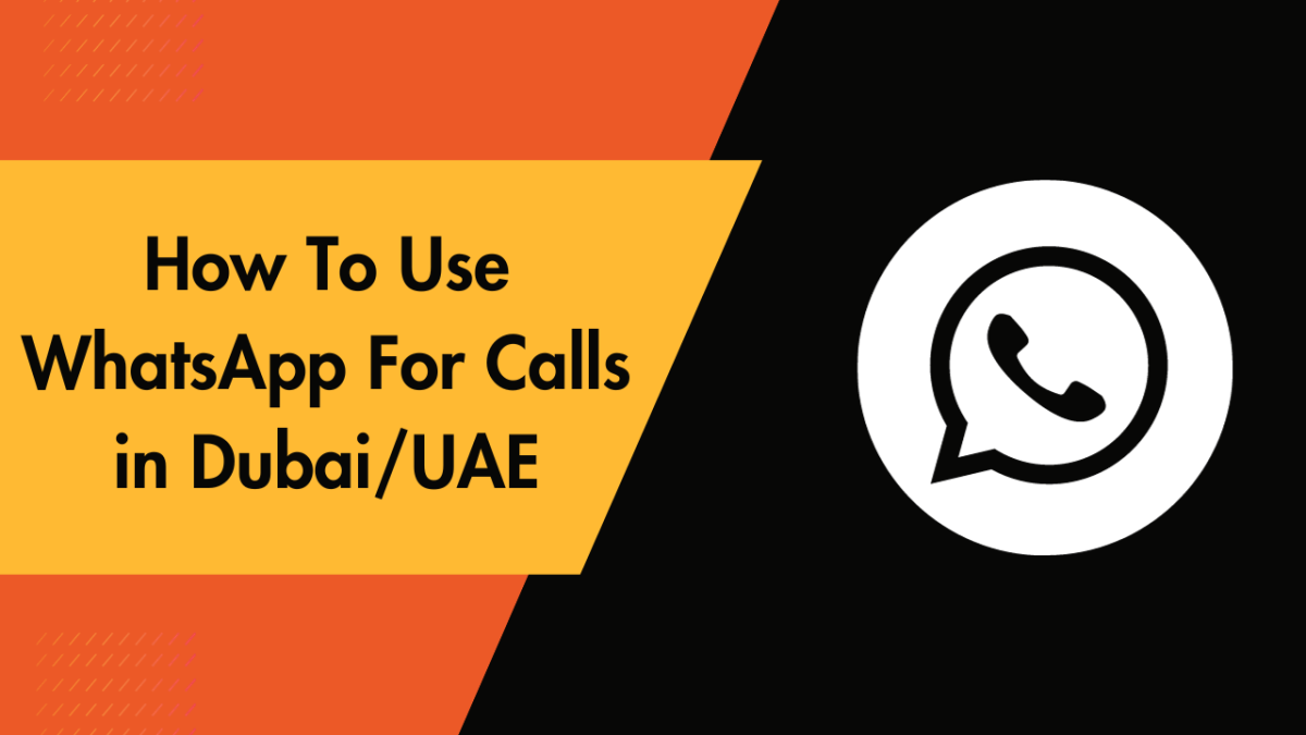 How To Use WhatsApp For Calls in Dubai/UAE | AngelVPN Blog