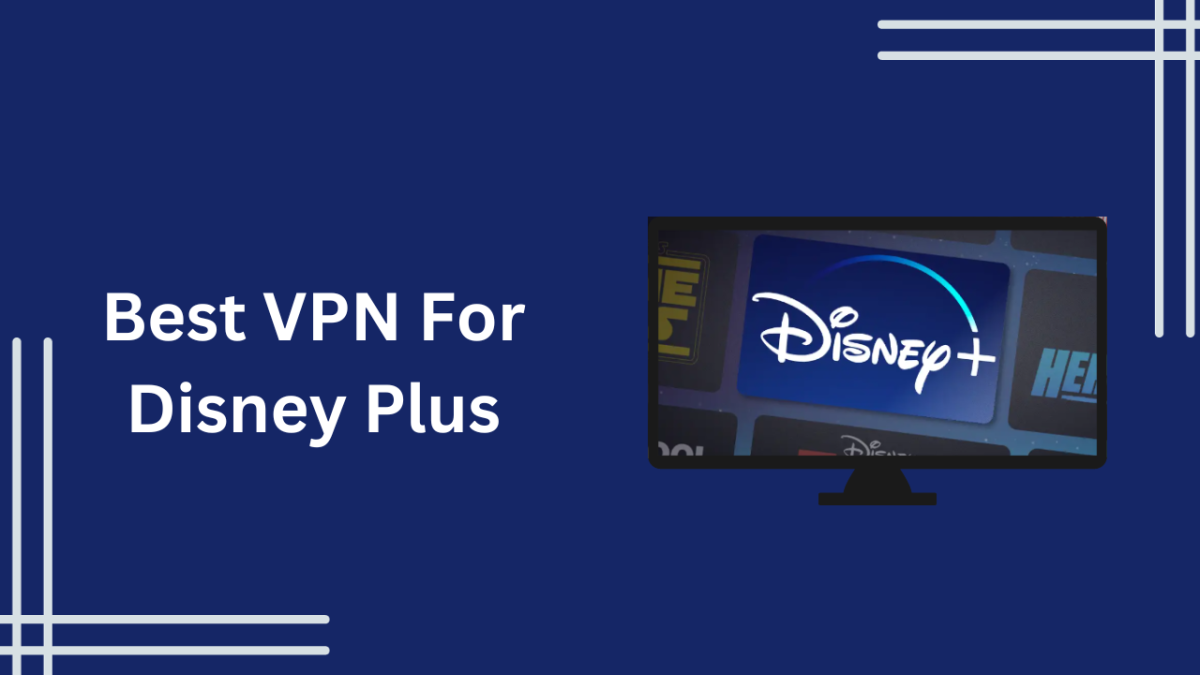 Best VPN For Disney Plus | AngelVPN Blog