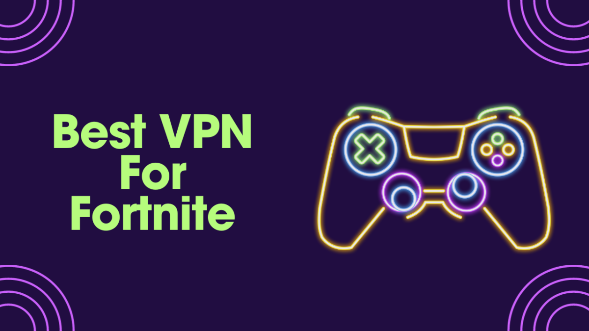 Best VPN For Fortnite | AngelVPN Blog